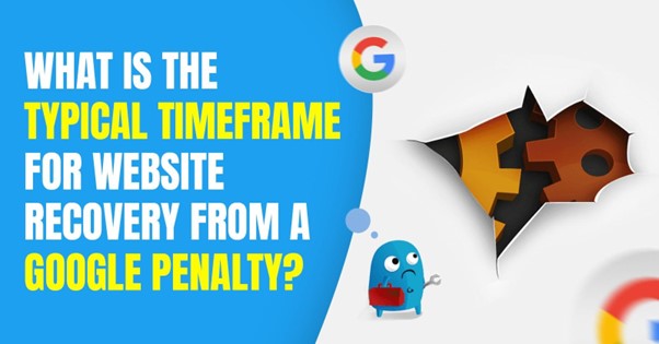 A Step-by-Step Guide to Recover From Google Penalty